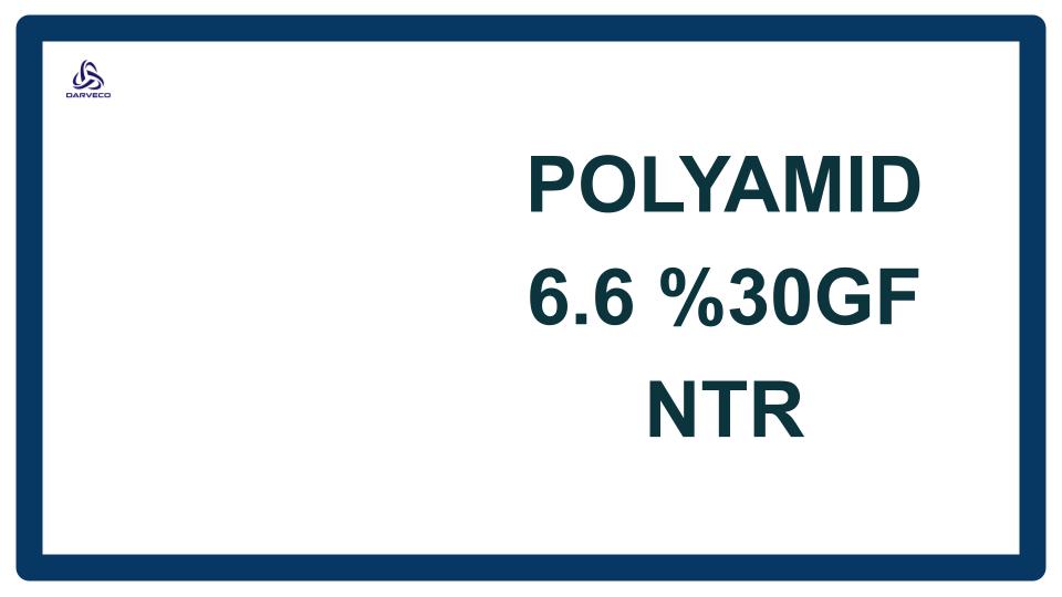 PA 66 %30GF NTR | Darveco Turkiye